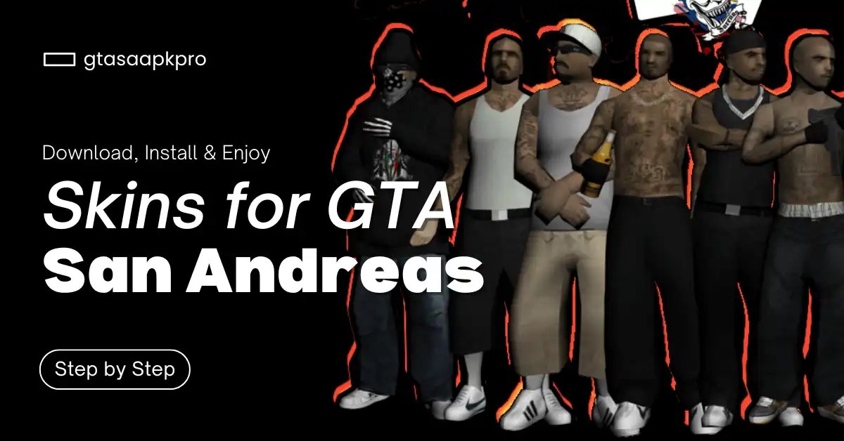 Skins For GTA San Andreas (Enjoy Unlocked Customization)